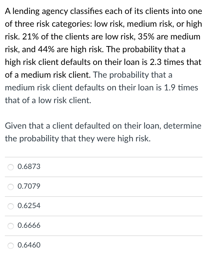 Solved A lending agency classifies each of its clients into | Chegg.com