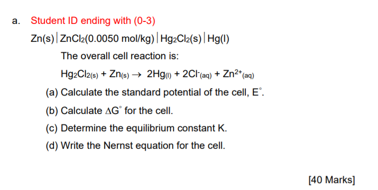Solved a. Student ID ending with (0-3) Zn(s)| ZnCl2(0.0050 | Chegg.com