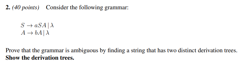 Solved 2. (40 points) Consider the following grammar: | Chegg.com