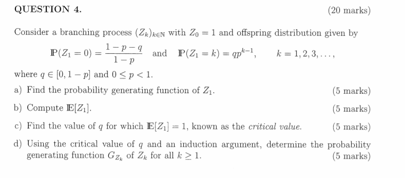 QUESTION 4. (20 marks) Consider a branching process | Chegg.com