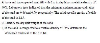 Solved A loose and uncompacted sand fill with 6 m in depth | Chegg.com