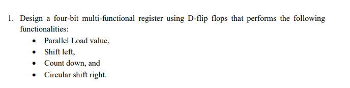Solved 1. Design a four-bit multi-functional register using | Chegg.com