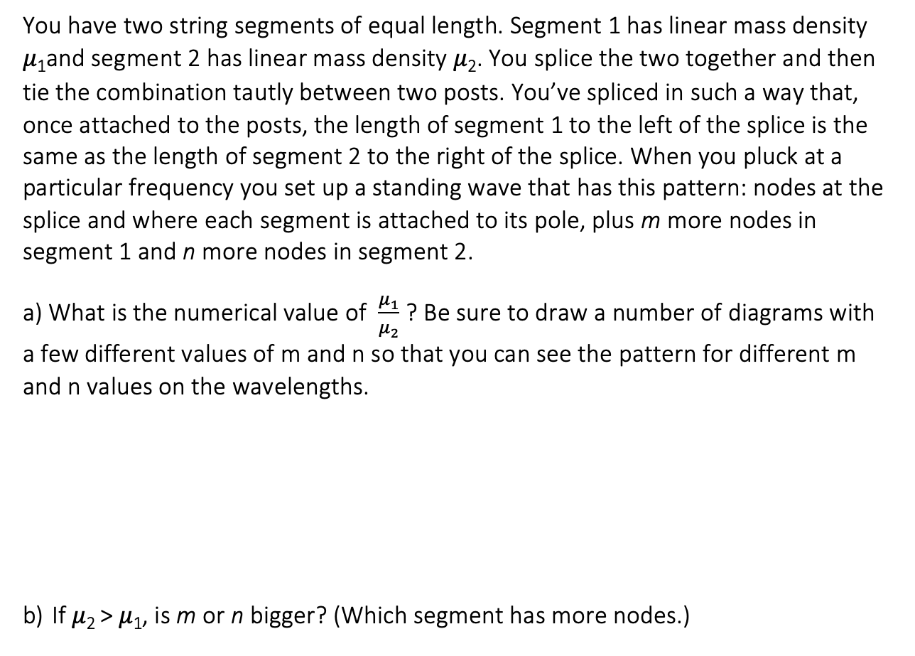 You have two string segments of equal length. Segment | Chegg.com