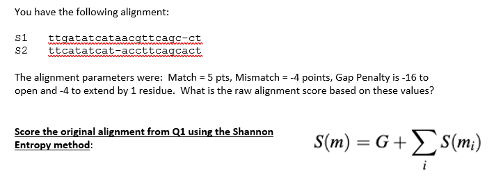 Solved So far, I have calculated the raw alignment score to | Chegg.com
