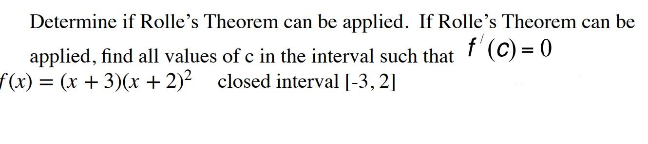 Solved Determine if Rolle's Theorem can be applied. If | Chegg.com