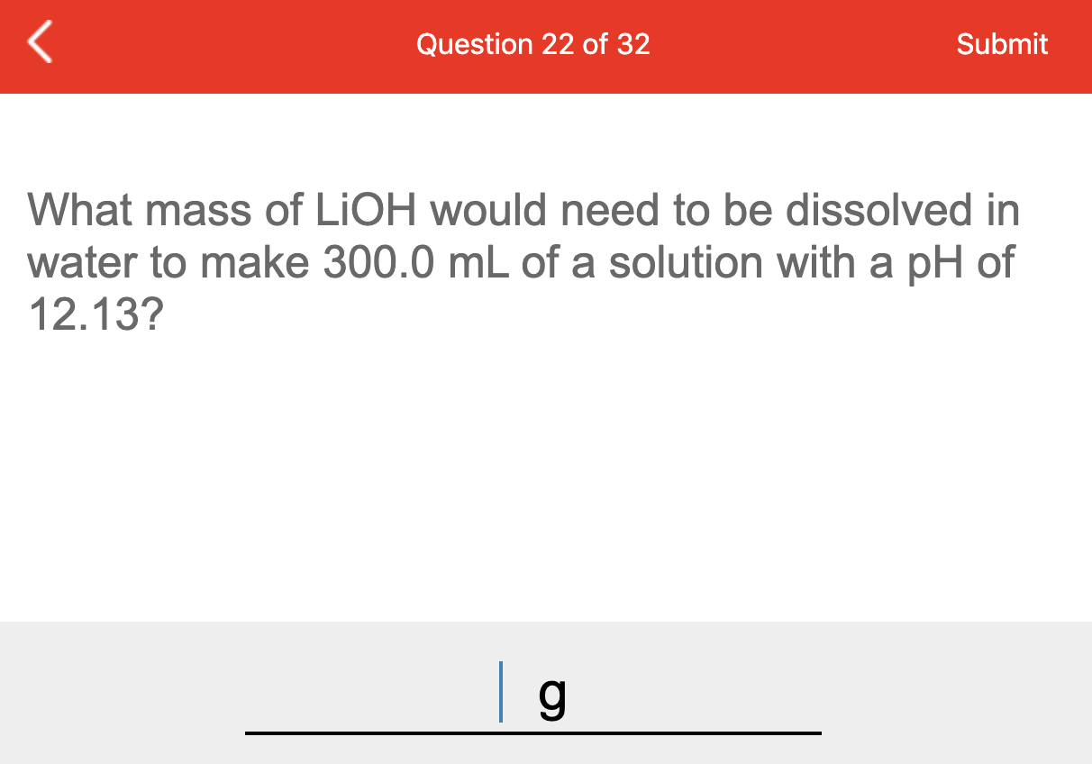 Solved What mass of LiOH would need to be dissolved in water | Chegg.com