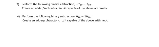 Solved 3) Perform the following binary subtraction,-710 310 | Chegg.com