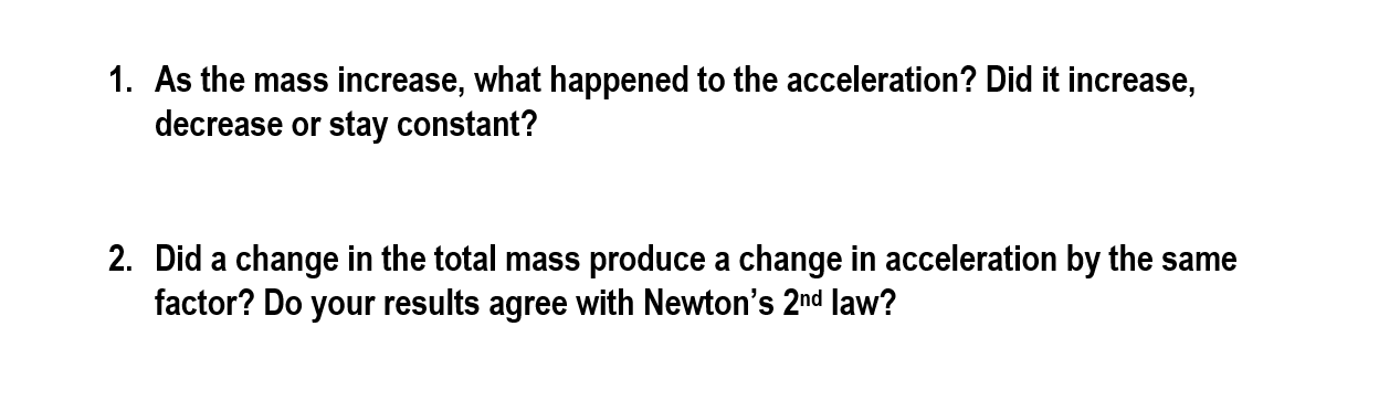 Solved 1. As the mass increase, what happened to the | Chegg.com