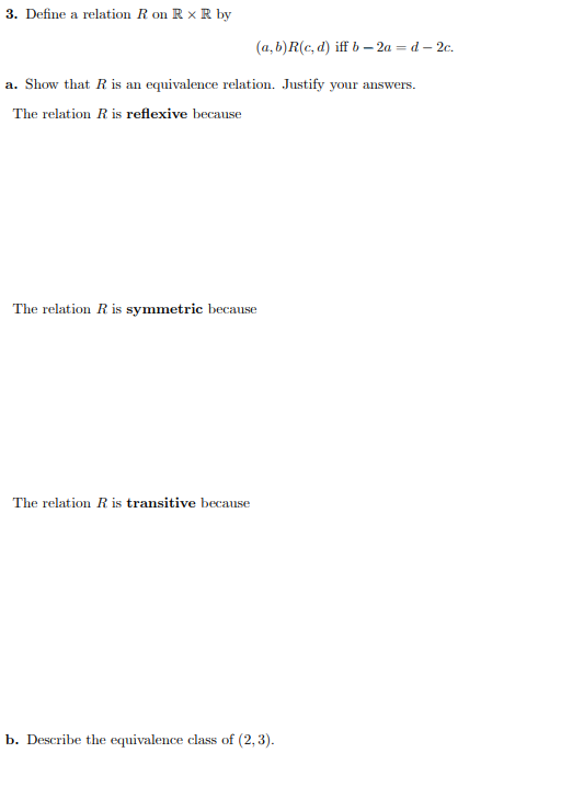 Solved 3. Define a relation R on R×R by (a,b)R(c,d) iff | Chegg.com