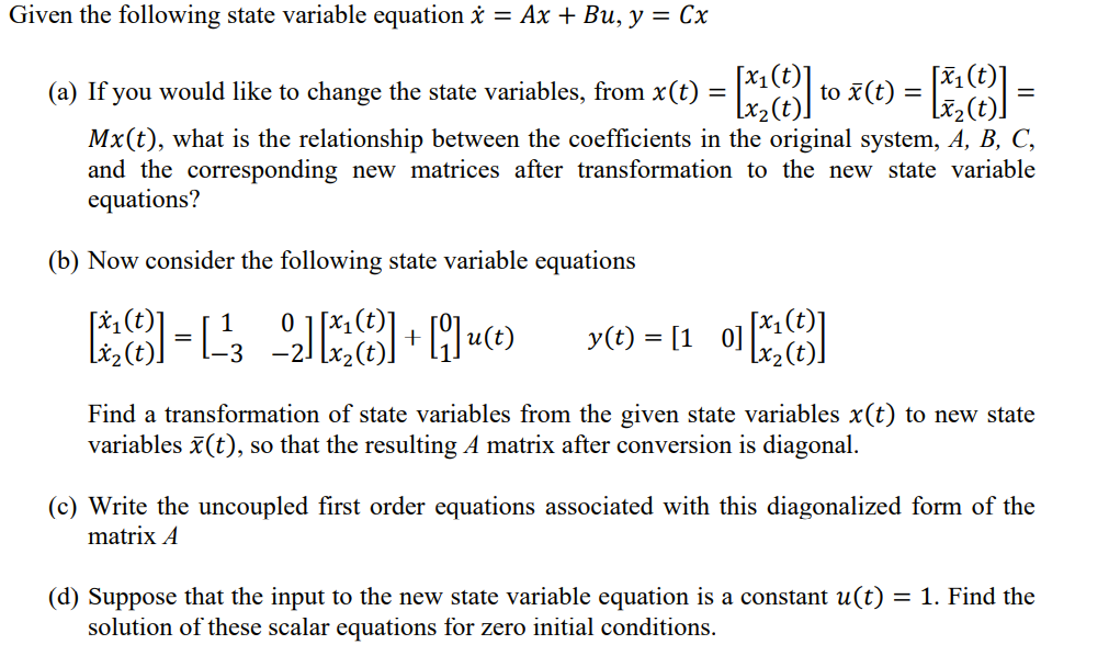 Solved Given the following state variable equation * = Ax + | Chegg.com