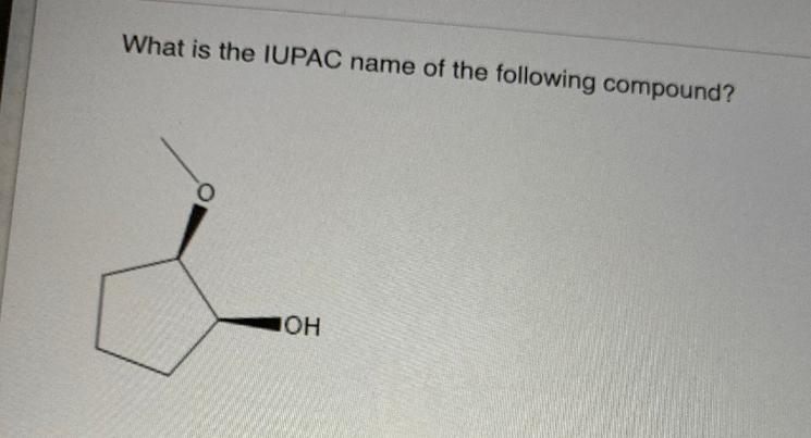 Solved What is the IUPAC name of the following compound? O | Chegg.com