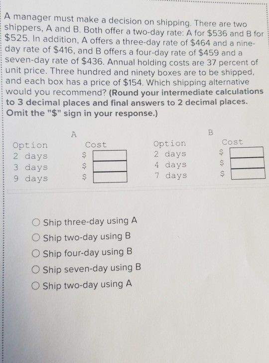 Solved A manager must make a decision on shipping. There are | Chegg.com