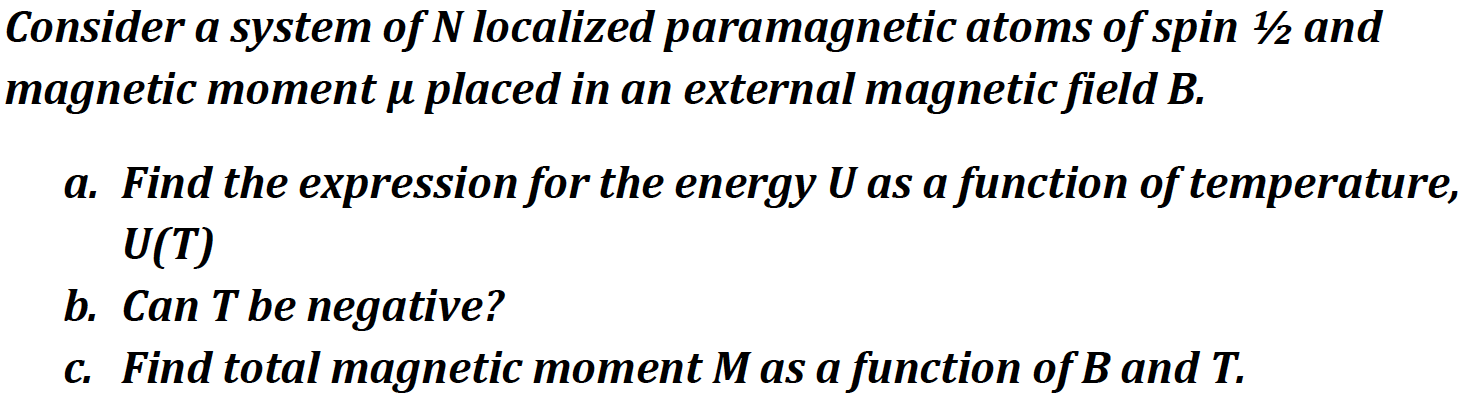 Solved Consider a system of N localized paramagnetic atoms | Chegg.com