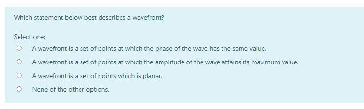 Solved Which statement below best describes a wavefront? | Chegg.com