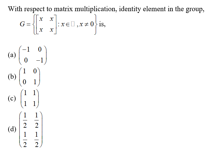Solved With respect to matrix multiplication, identity | Chegg.com