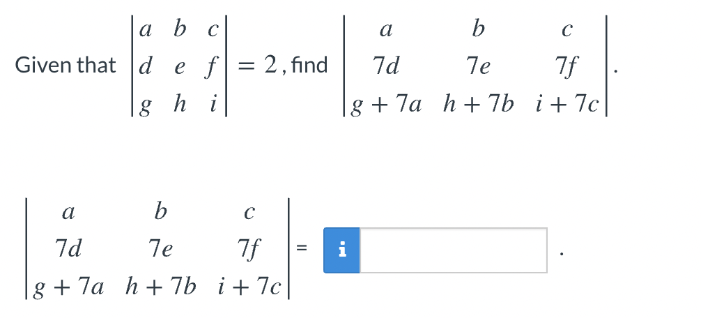 Solved a b с a b c Given that d e f = 2, find | 8 h = 7d Te | Chegg.com