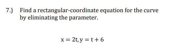 Solved 7.) Find a rectangular-coordinate equation for the | Chegg.com