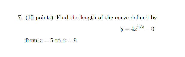 Solved 7. (10 points) Find the length of the curve defined | Chegg.com