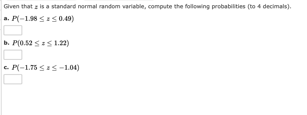 Solved Given that is a standard normal random variable, | Chegg.com