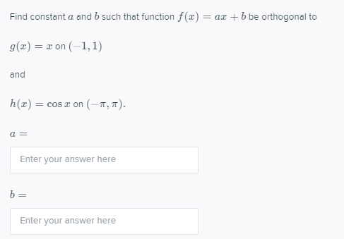 Solved Find constant a and b such that function f(x) = ax + | Chegg.com