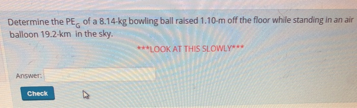 Solved Determine the PEG of a 8.14-kg bowling ball raised | Chegg.com