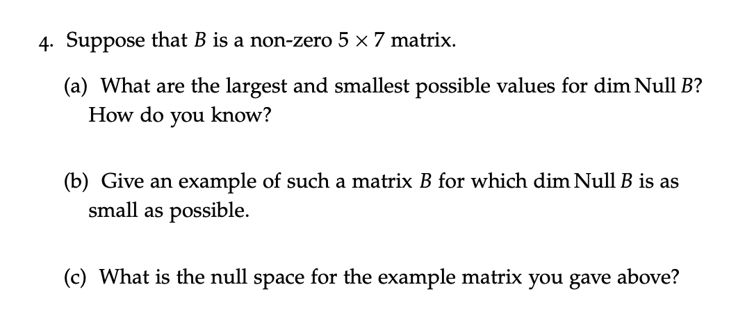 Solved Suppose that B is a non-zero 5 ﻿x 7 ﻿matrix.(a) ﻿What | Chegg.com