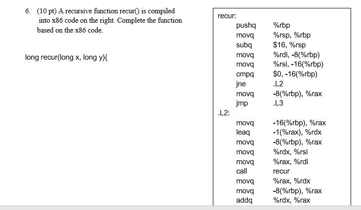 Solved 6. (10 pt) A recursive function recur() is compiled | Chegg.com