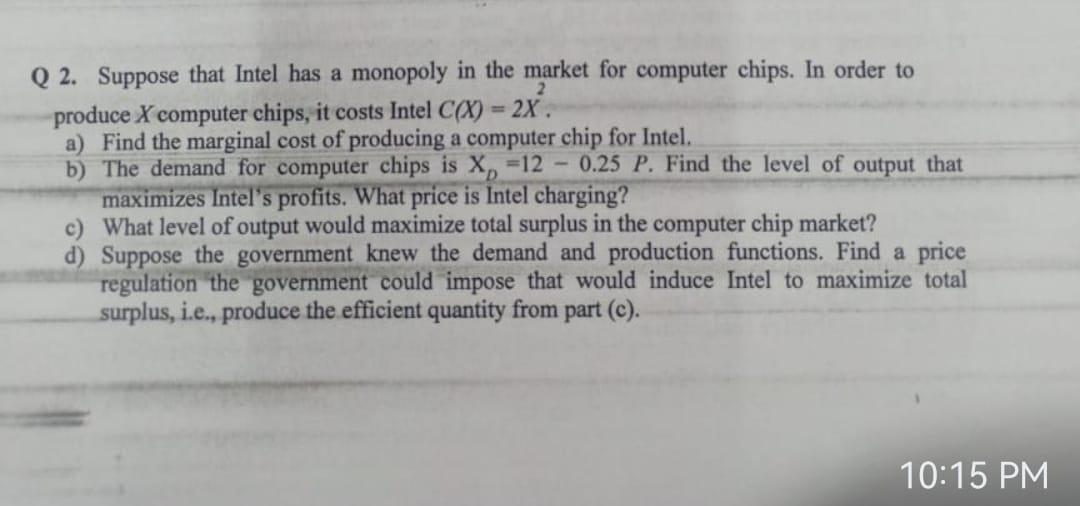 Solved a Q 2. Suppose that Intel has a monopoly in the | Chegg.com