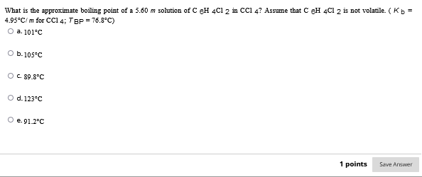 Solved What is the approximate boiling point of a 5.60 m | Chegg.com