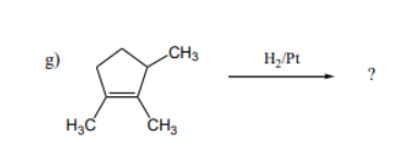 Solved g) H2/Pt ? | Chegg.com