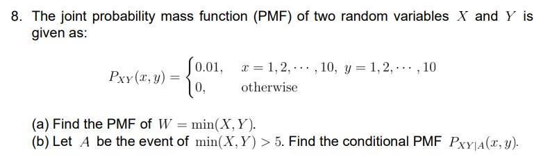 Solved 8. The joint probability mass function (PMF) of two | Chegg.com