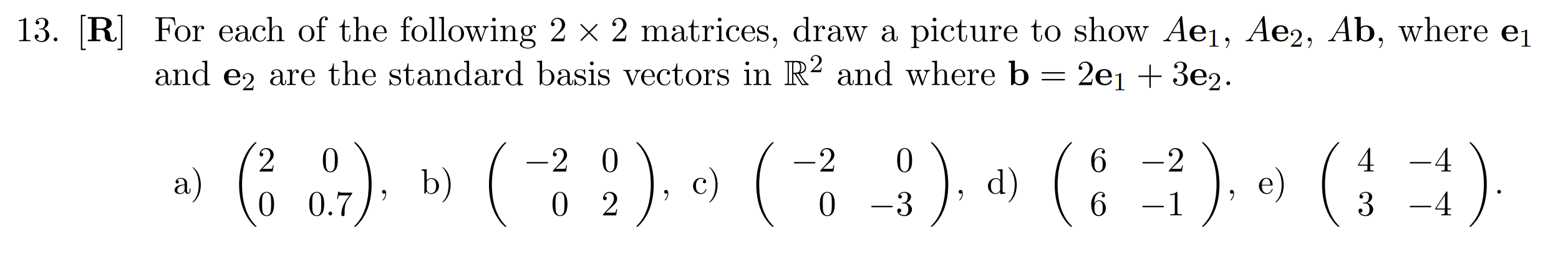 Solved 13. [R] For each of the following 2 x 2 matrices, | Chegg.com