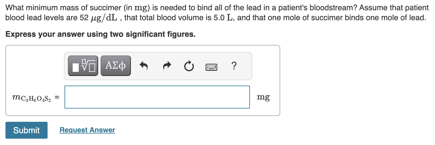 Solved What minimum mass of succimer (in mg ) ﻿is needed to | Chegg.com
