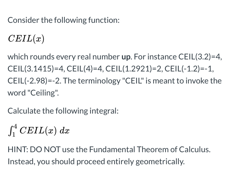 Solved Consider the following function: CEIL(x) which rounds | Chegg.com Solved Consider the following function: CEIL(x) which rounds | Chegg.com