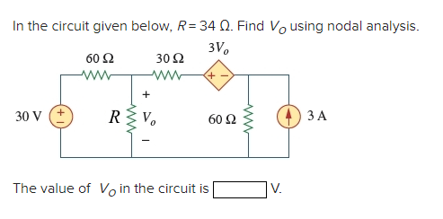Solved In the circuit given below, R = 34 Ω. Find Vo using | Chegg.com