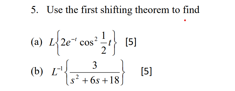 Solved 5. Use the first shifting theorem to find 1 2 (a) L | Chegg.com
