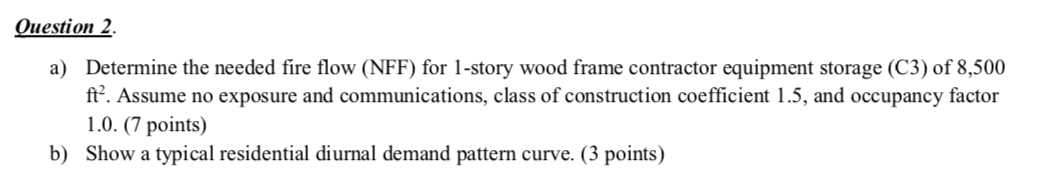 Solved Question 2 a) Determine the needed fire flow (NFF) | Chegg.com