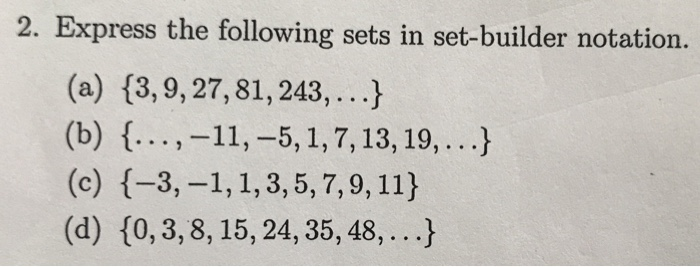 Solved 2. Express the following sets in set-builder | Chegg.com