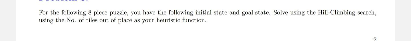 Solved For the following 8 piece puzzle, you have the | Chegg.com