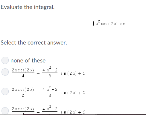 Solved Evaluate the integral. cos (2x) dx Select the correct | Chegg.com