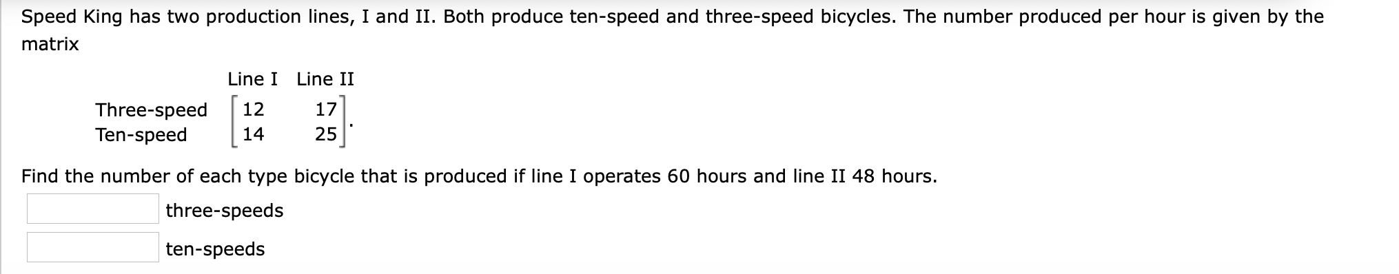 Solved Speed King has two production lines, I and II. Both | Chegg.com