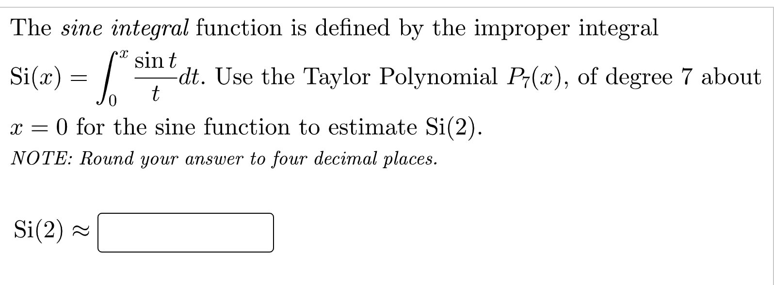 Solved The sine integral function is defined by the improper | Chegg.com