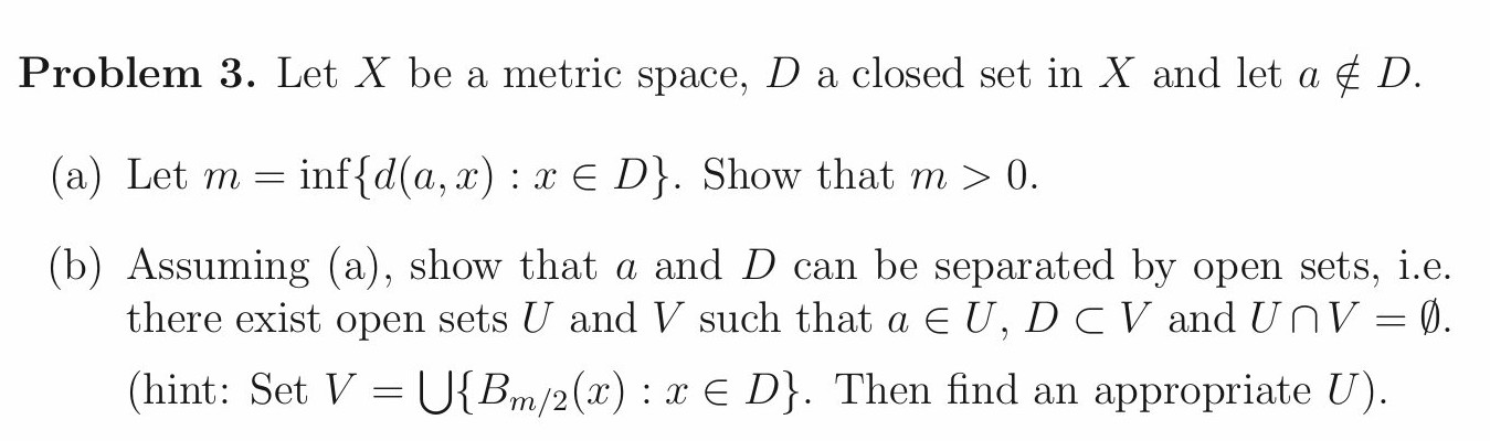 Solved Problem 3. Let X be a metric space, D a closed set in | Chegg.com