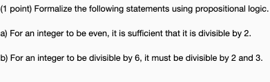 Solved (1 point) Formalize the following statements using | Chegg.com