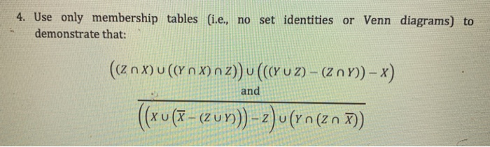 Solved 4. Use only membership tables (i.e, no set identities | Chegg.com