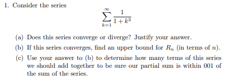 Solved 1. Consider the series (a) Does this series converge | Chegg.com