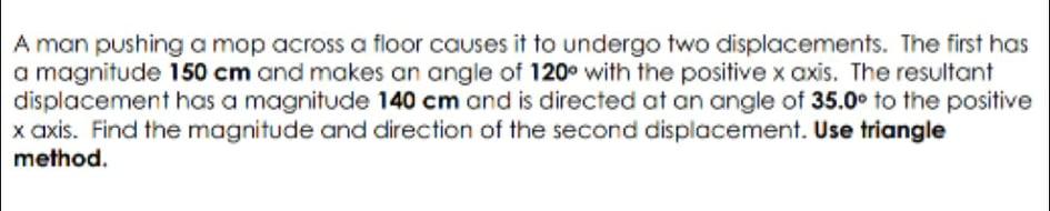 Solved A man pushing a mop across a floor causes it to | Chegg.com