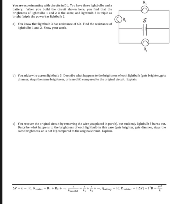 Solved You are experimenting with circuits in DL. You have | Chegg.com
