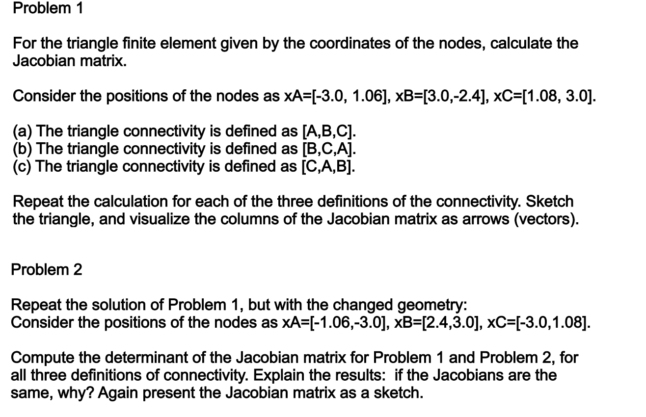 Problem 1 For the triangle finite element given by | Chegg.com