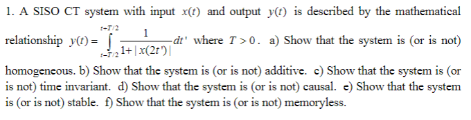 Solved A SISO CT system with input x(t) ﻿and output y(t) ﻿is | Chegg.com